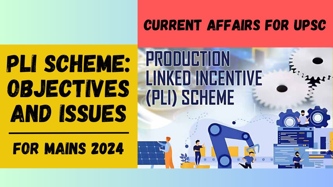 PLI SCHEME AND MANUFACTURING REVOLUTION (UPSC 2024 MAINS) - YouTube