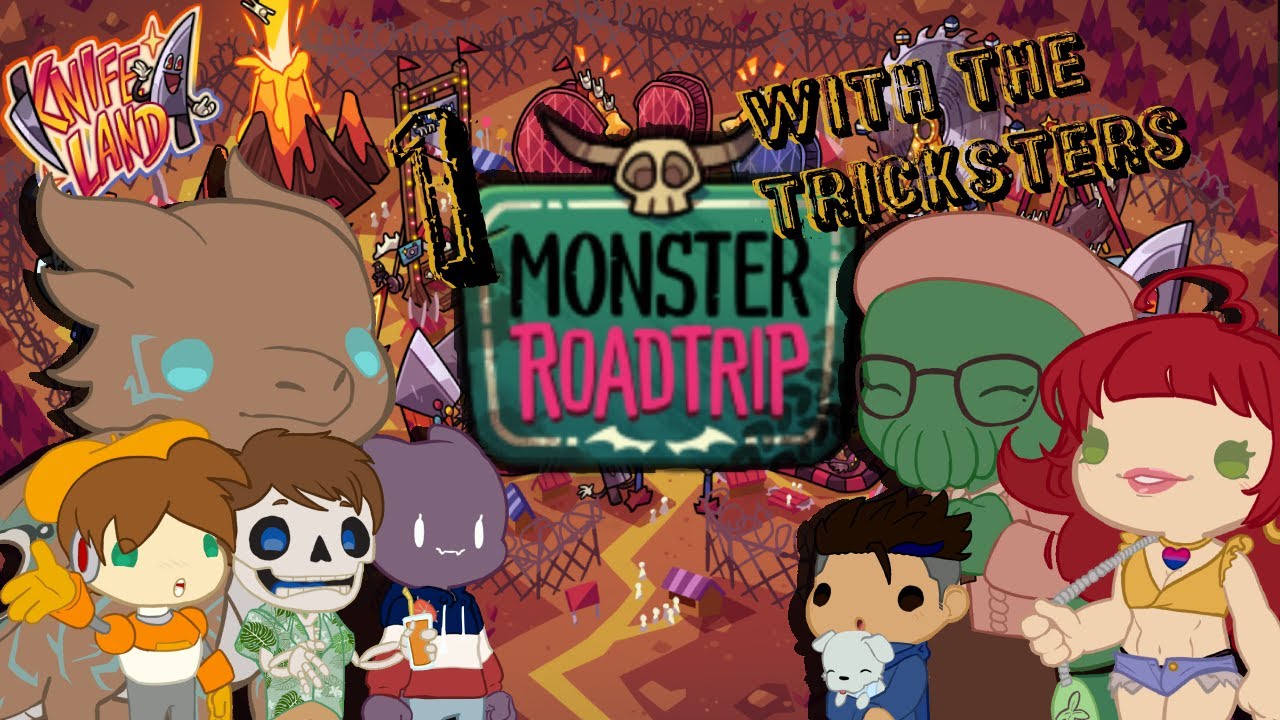 Monster Roadtrip! | PART 1 | Tricksters of the Trade - YouTube