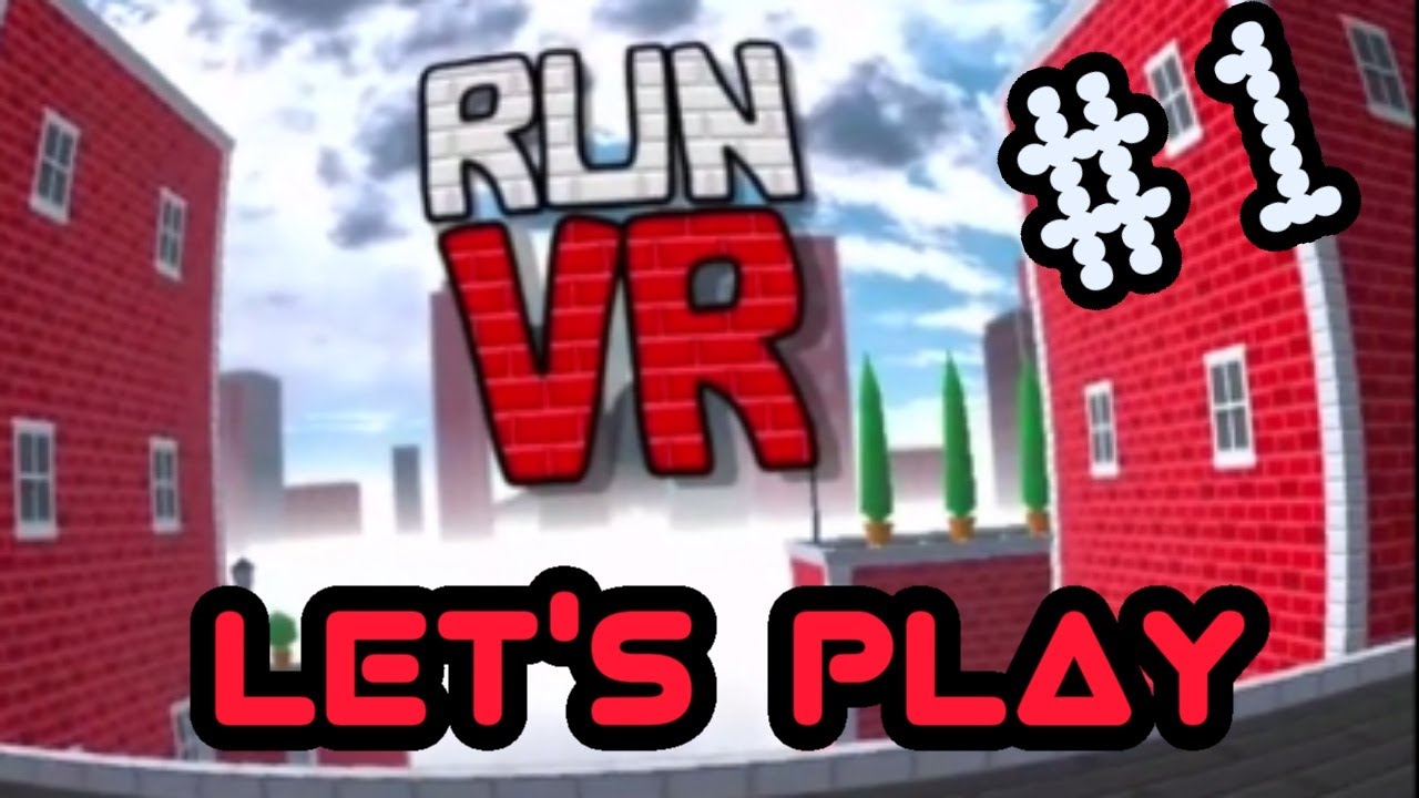 TRYING OUT VR GAMES|RUN VR #1| - YouTube
