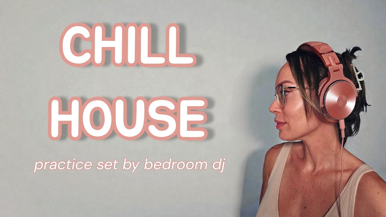 Chill House Mix | Bedroom DJ Practice | DDJ-FLX4 - YouTube