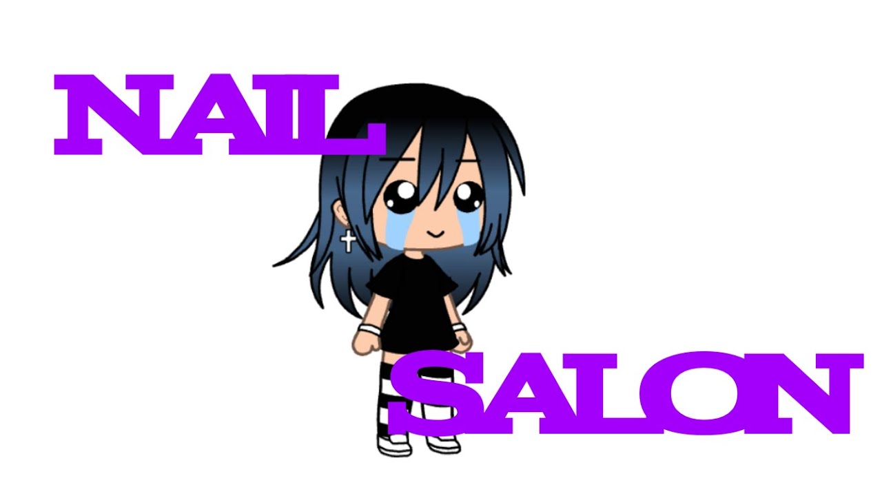 Nail Salon ||GACHA LIFE COMEDY SKIT|| lazy thumbnail- - YouTube
