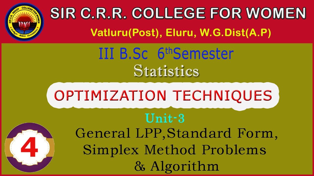 4 BSc 3 6 Optimization Techniques Unit 3 General LPP Standard Form Simplex Method 4 BSc 3 6 Optimization Techniques Unit 3 General LPP Standard Form Simplex Method