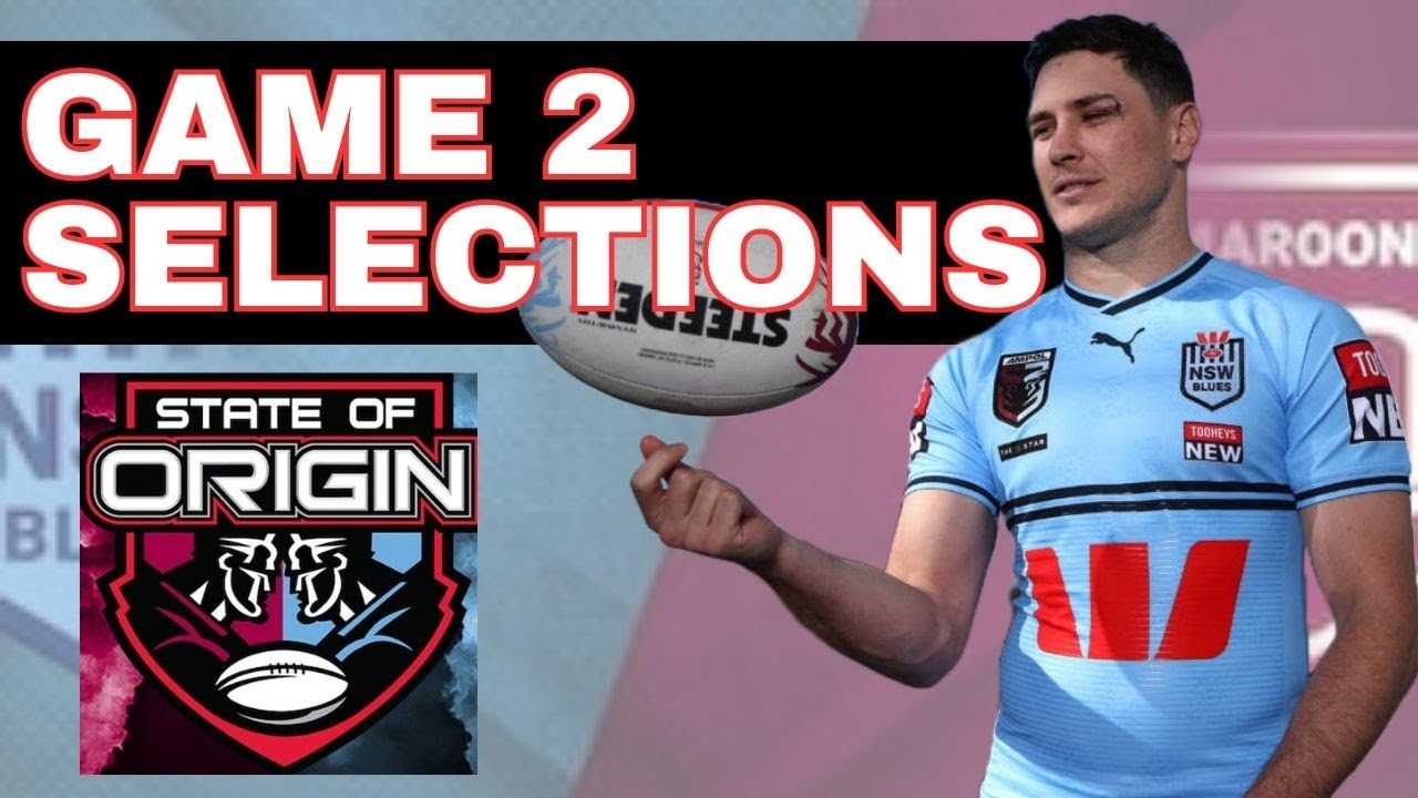 THE 135 FOOTY SHOW #16 State Of Origin Game Two Team Selections - YouTube