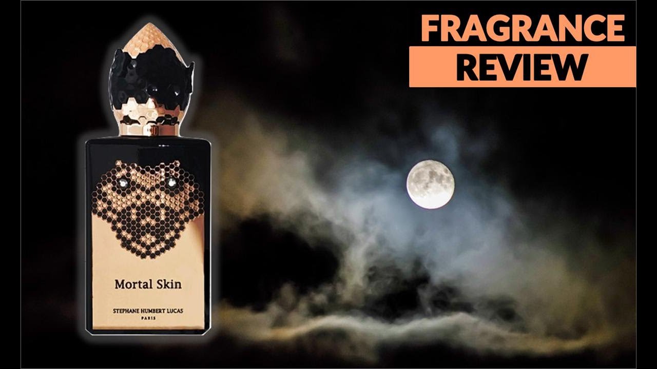 Stephane Humbert Lucas Mortal Skin | Fragrance Review | One Of The ...