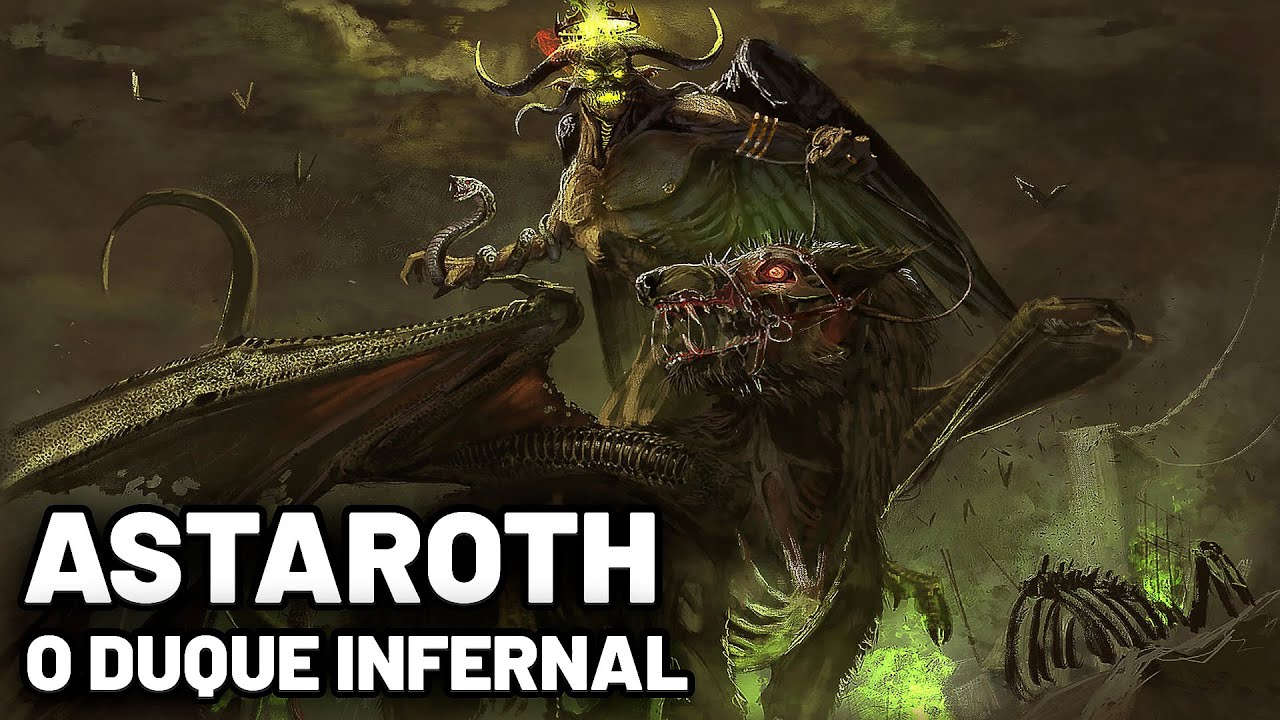 Astaroth, O Duque Infernal - Anjos e Demônios - YouTube