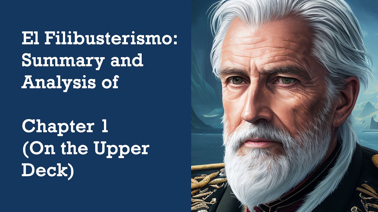 El Filibusterismo: Summary and Analysis of Chapter 1 (On the Upper Deck ...