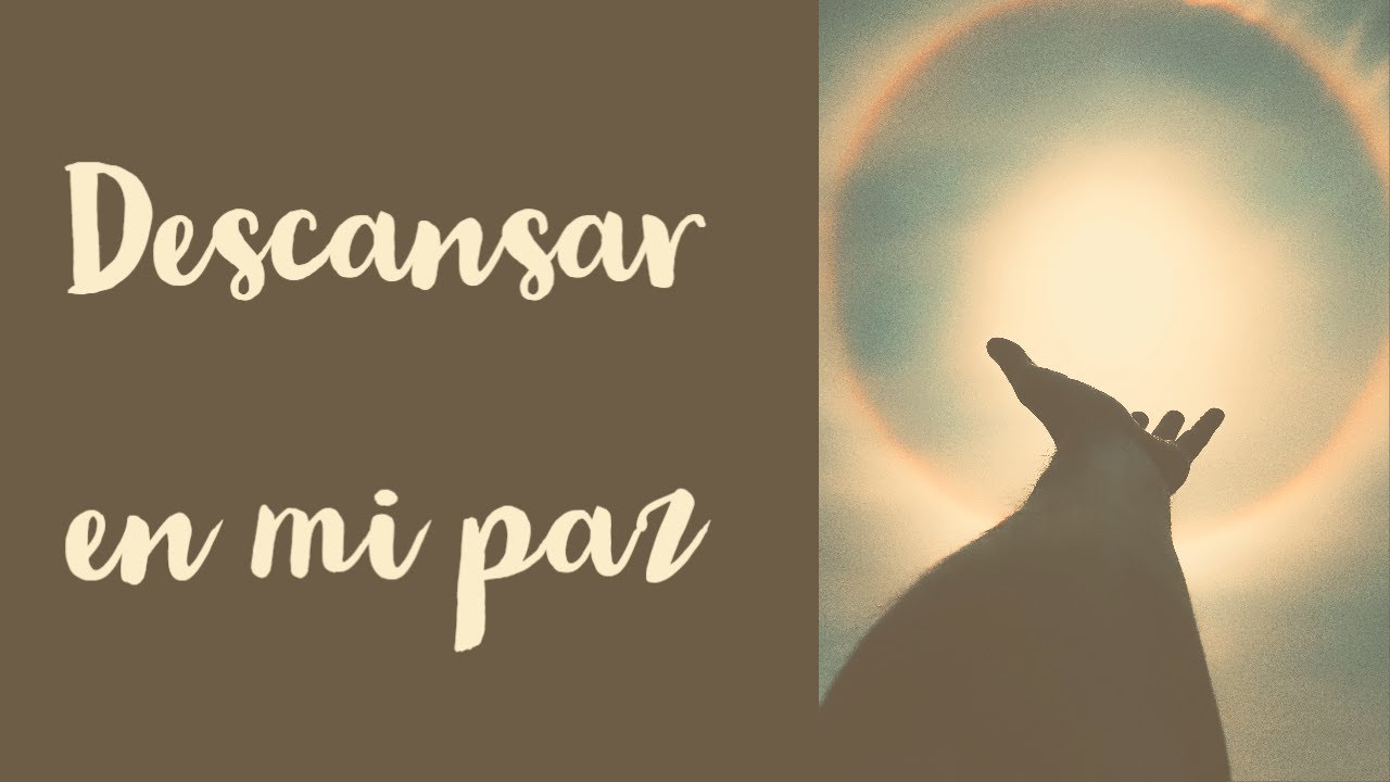 Descansando en mi paz - YouTube