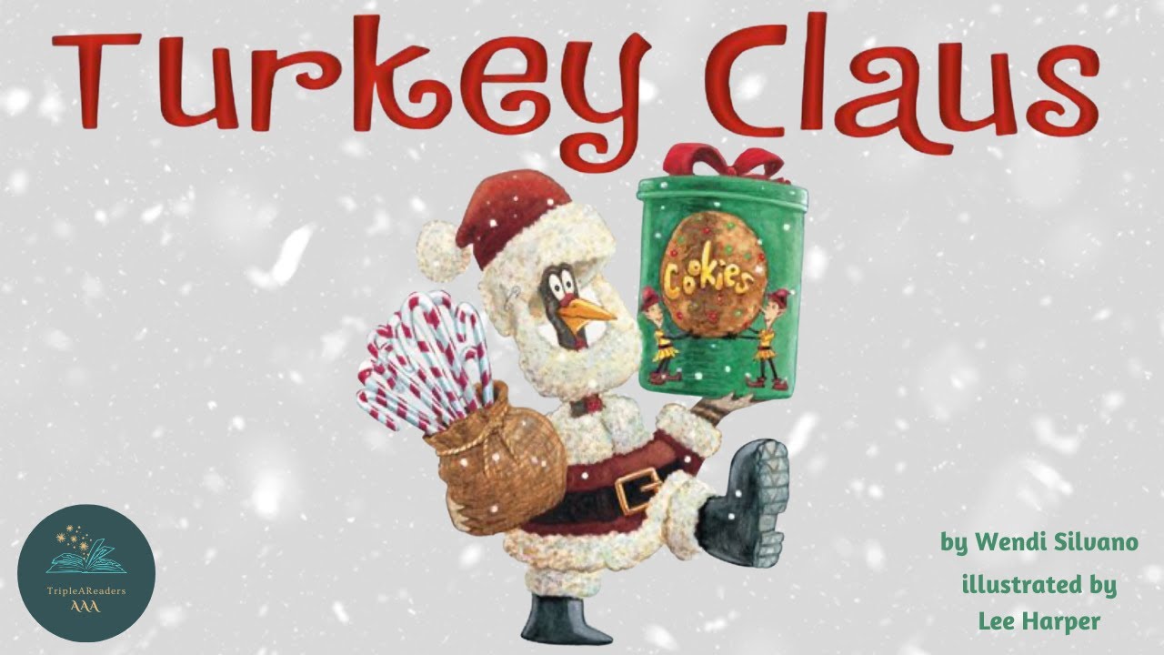 📚 Kids Read-Aloud Book 📚 Turkey Claus By Wendy Silvano. Illustrated by ...
