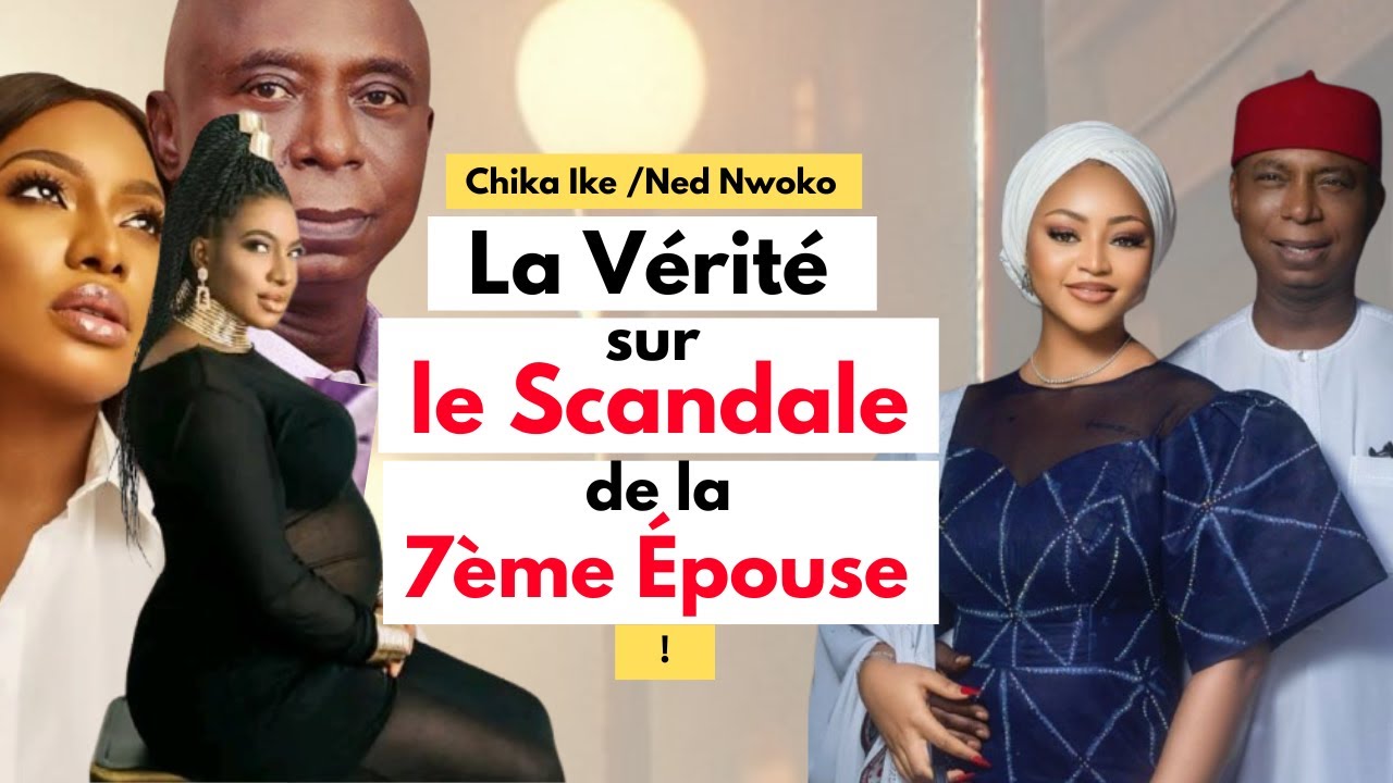 Chika Ike, Ned Nwoko et Regina Daniels: La Vérité sur le Scandale de la 7ème Épouse ! - YouTube