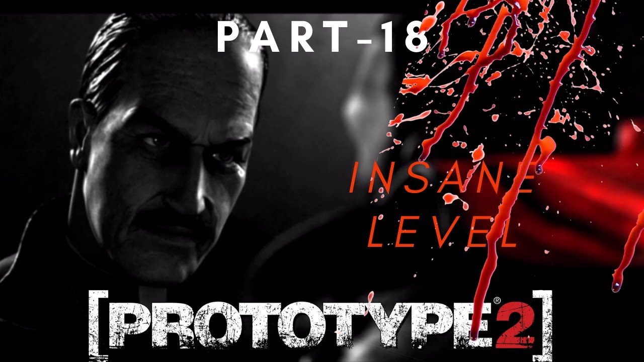 Prototype 2 | Difficult level INSANE | All Powers | Game Play ...