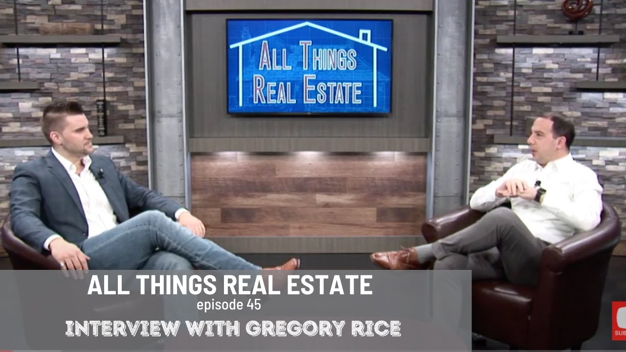 Interview w/ Gregory Rice || All Things Real Estate - E45 - YouTube