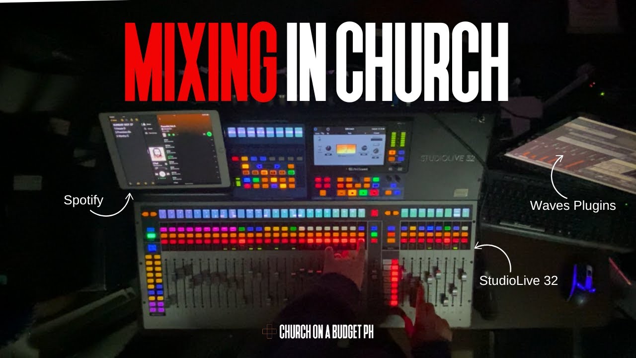 Mixing Sound in Church | @fenderstudio StudioLive 32, @waves, @Spotify ...