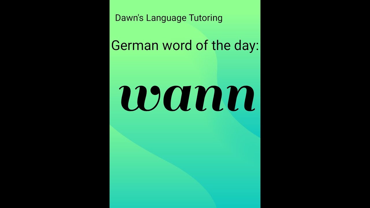 German word of the day episode 66: Wann - YouTube