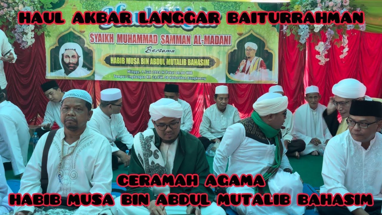 Ceramah Agama HAUL AKBAR SAIKH MUHAMMAD SAMMAN AL-MADANI dari HABIB ...