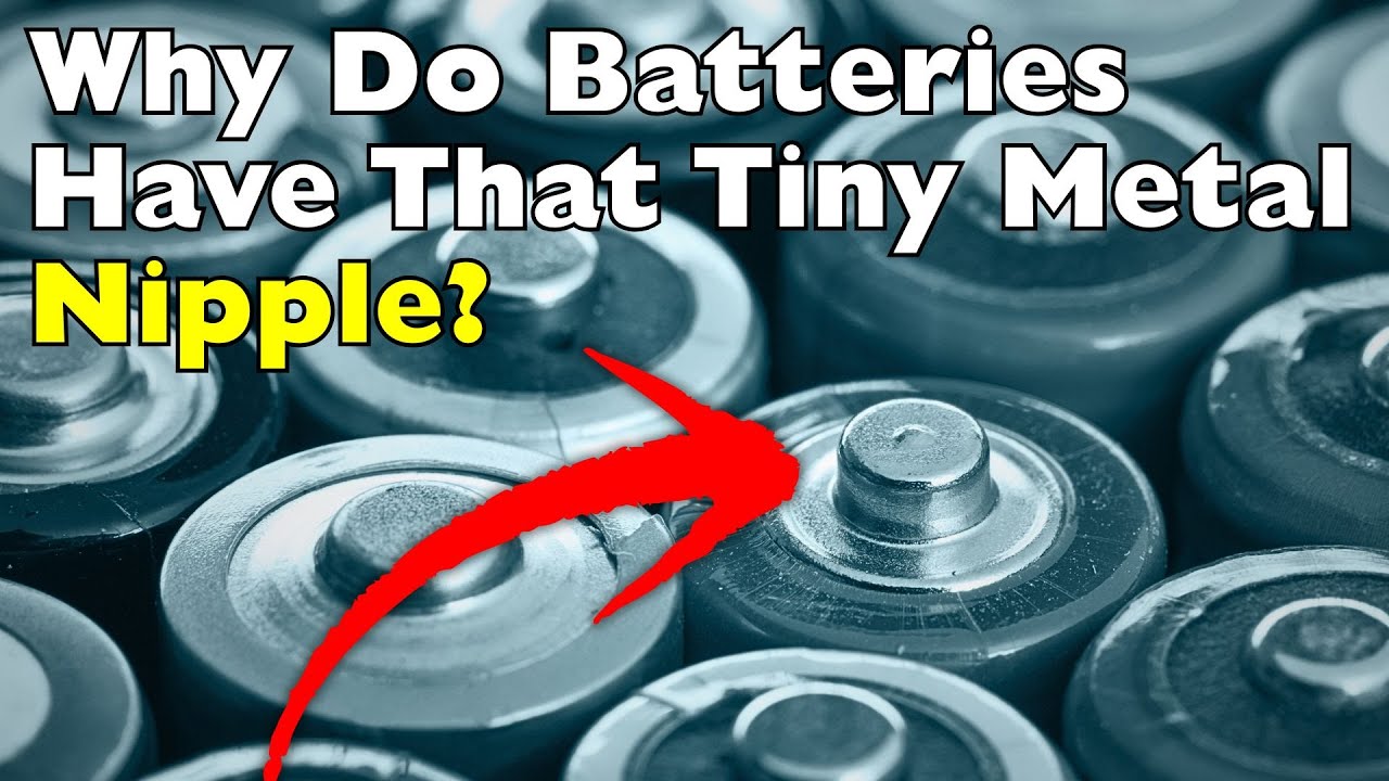 Why Do Batteries Have That Tiny Metal Nipple? - YouTube