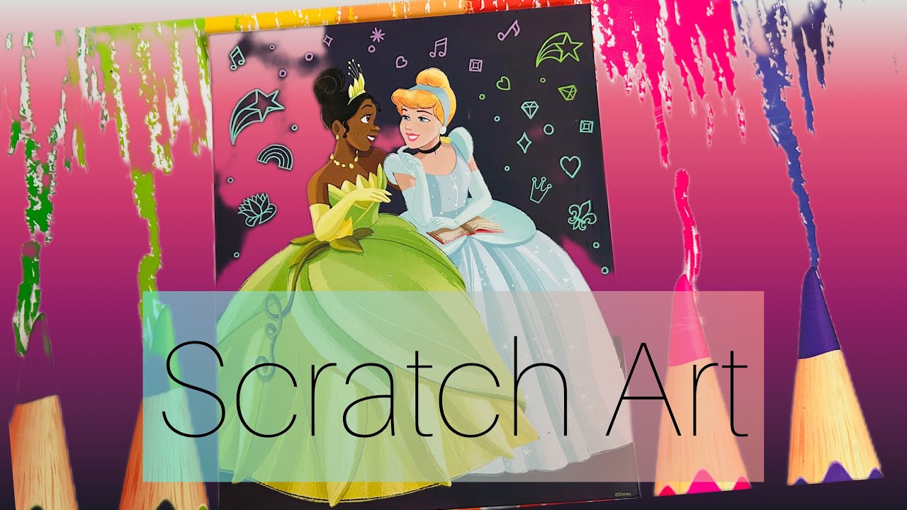 Scratch Art/Princess Disney Tiana and Cinderella! - YouTube