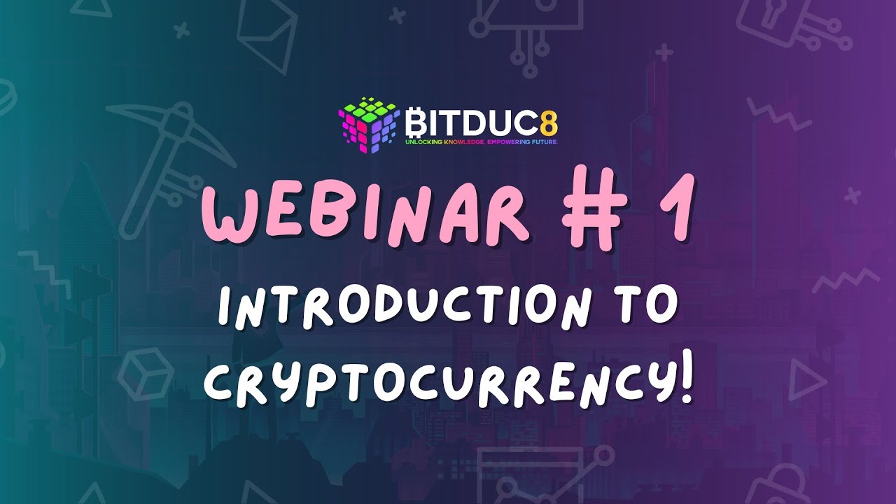 Introduction to Cryptocurrency - Webinar 1 - YouTube
