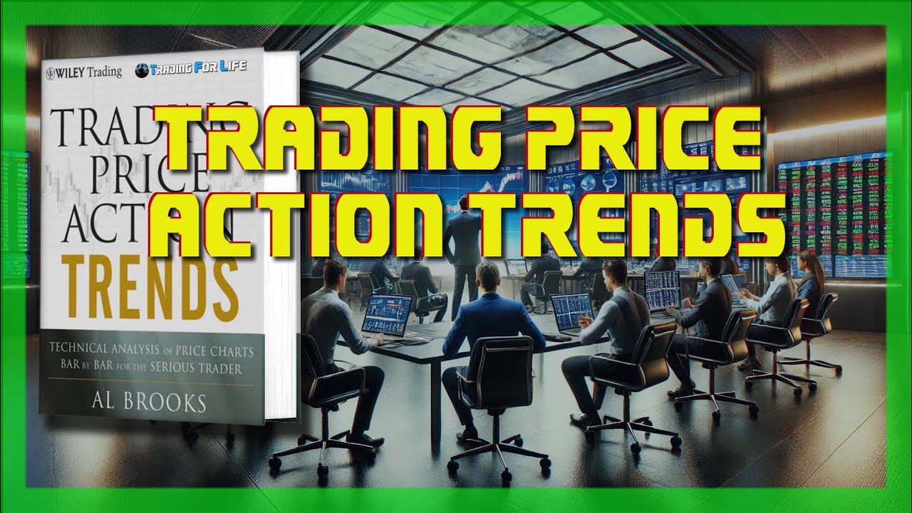 Trading Price Action Trends By Al Brooks, Book Preview. - YouTube