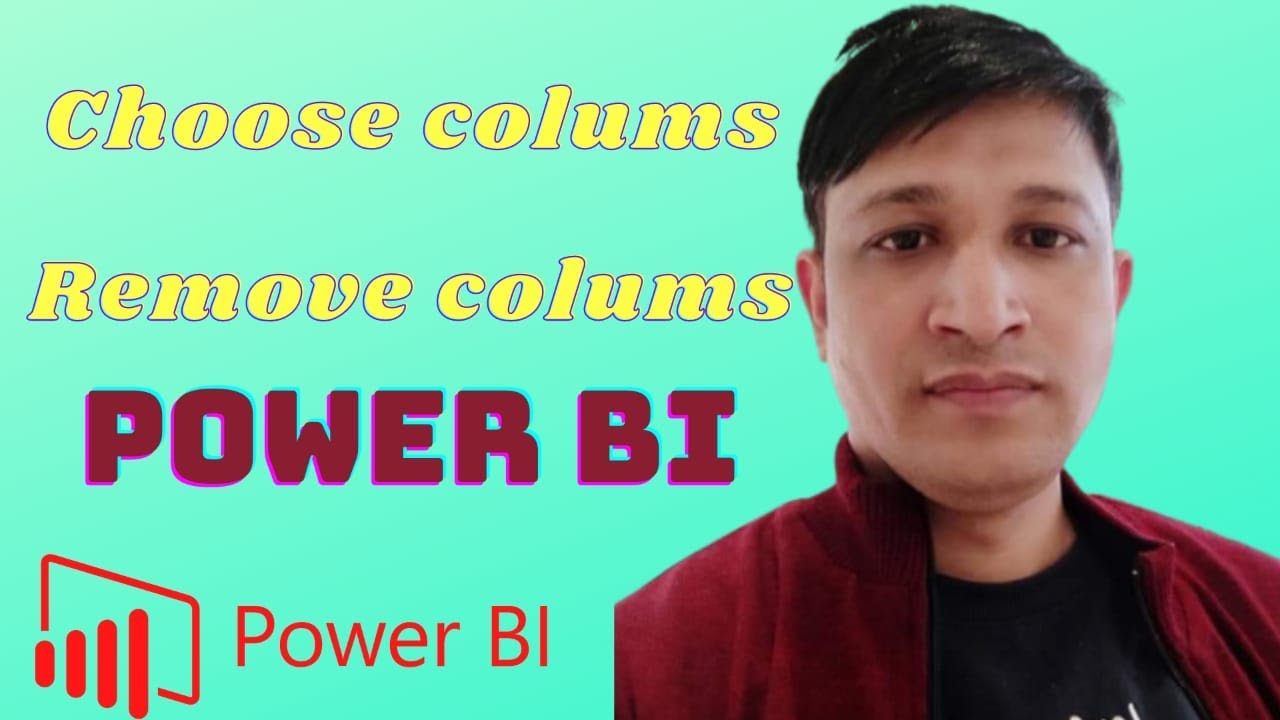 Choose Columns & Remove columns in Power BI - YouTube