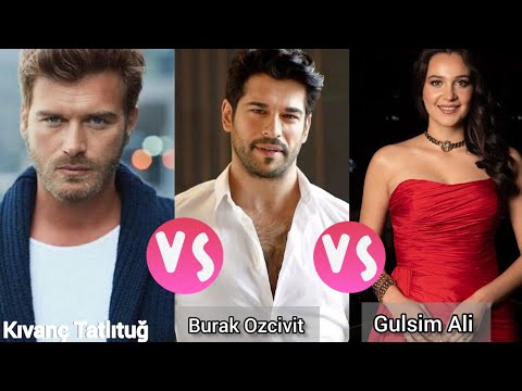 Kivanc Tatlitug vs Burak Ozcivit vs Gulsim Ali lifestyle comparison 2024