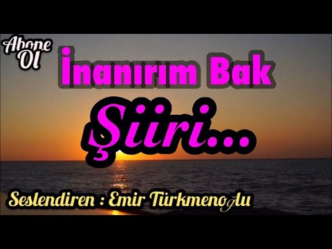 İnanırım bak şiiri Arifhan Atilla rahatlan şiir duygusal güzel harika