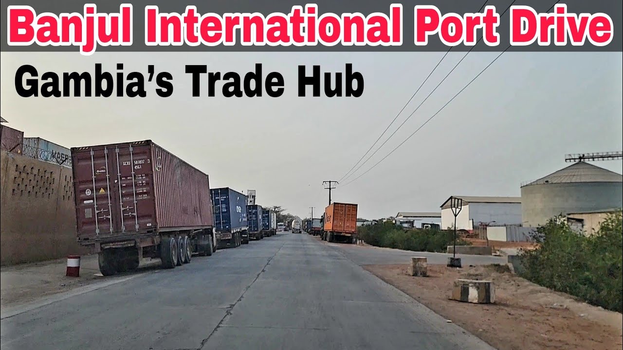 Banjul International Port Drive | Unique Capital of Africa Gambia 2025 ...