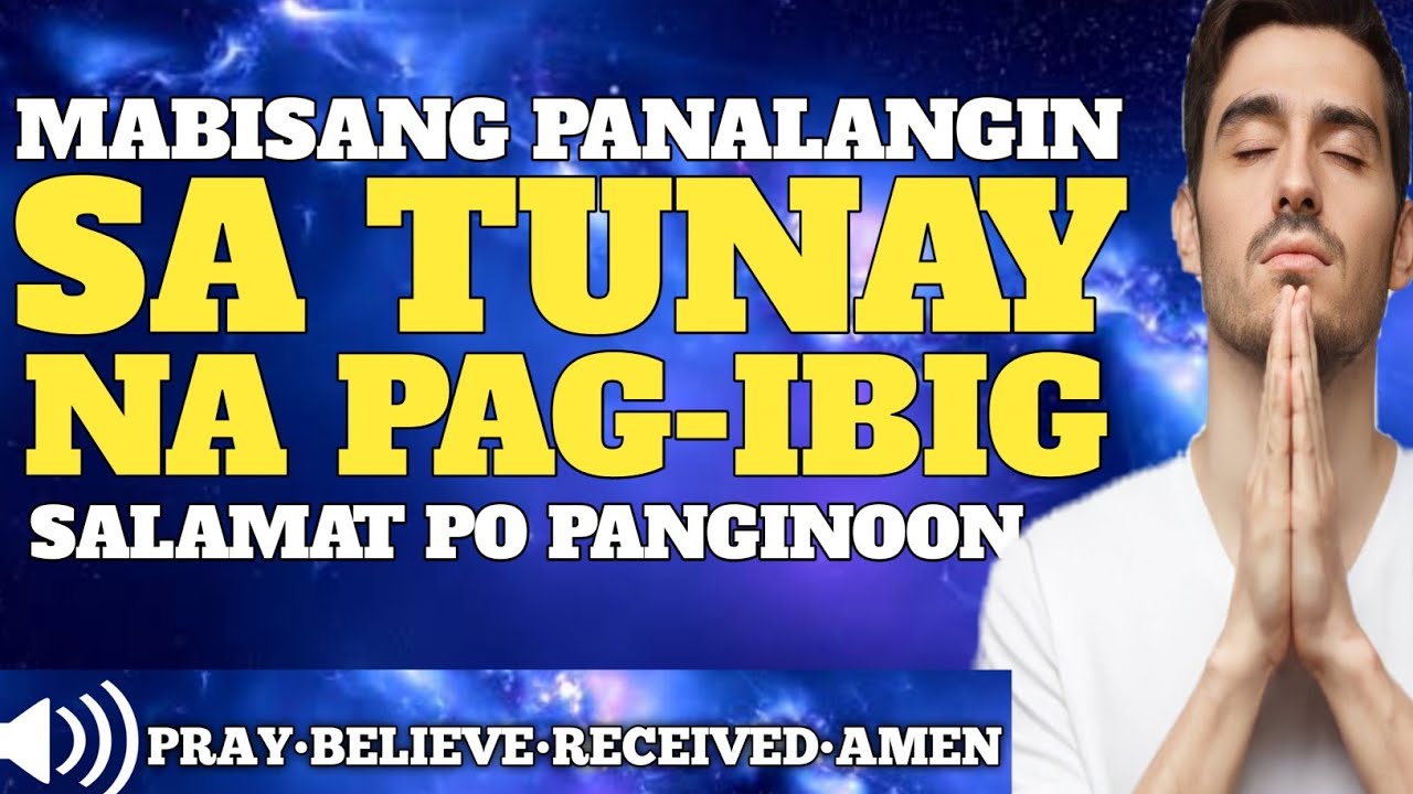 PANALANGIN SA TUNAY NA PAG-IBIG/MABISANG DASAL PARA SA PAGMAMAHAL ...