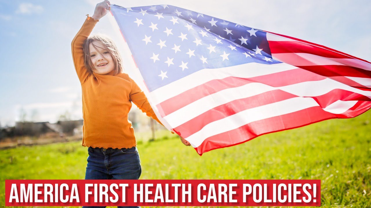 Amazing America First Health Care Policies! - YouTube