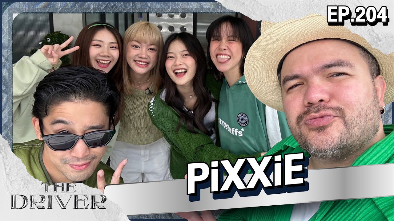 The Driver EP.204 - PiXXiE - YouTube