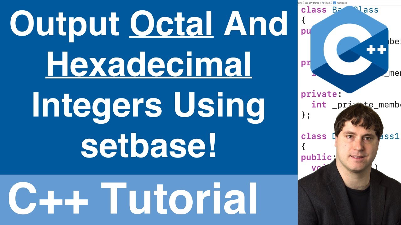 Use Setbase To Output Hexadecimal And Octal Integers C Tutorial Youtube