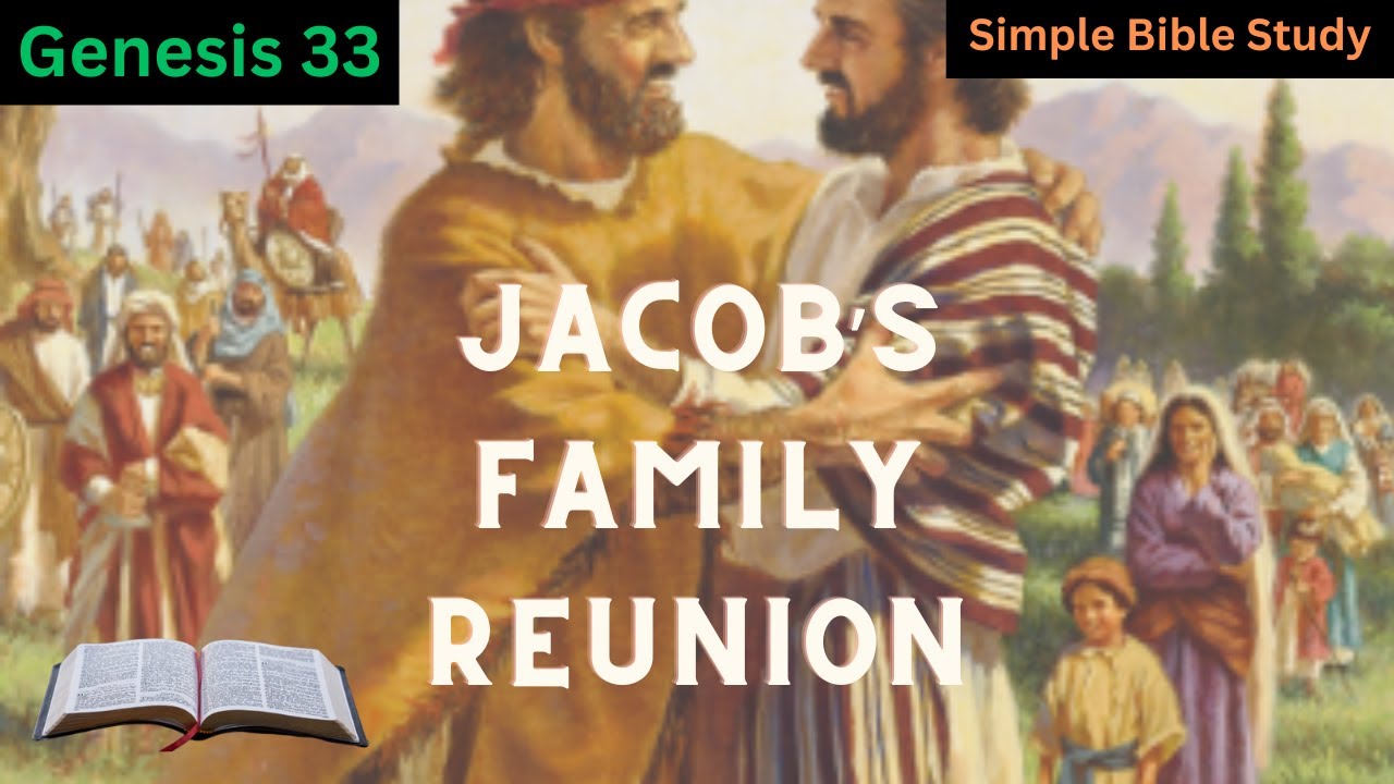 Genesis 33: Jacob's Family Reunion | Simple Bible Study - YouTube