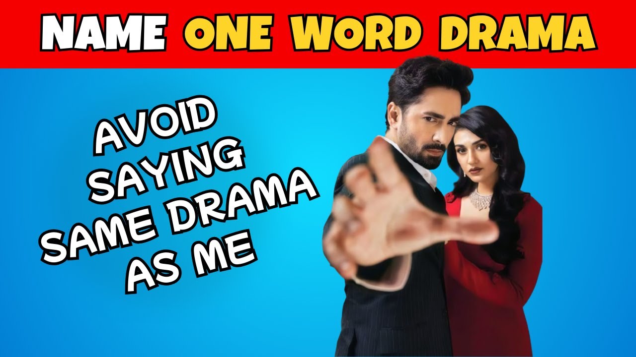 Avoid Saying the Same Pakistani Drama As Me | Pakistani Drama Quiz ...