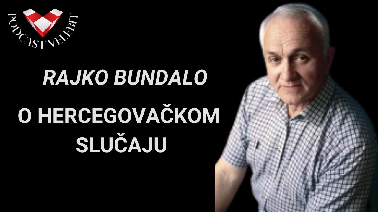RAJKO BUNDALO - O POKRŠTAVANJU HRVATA I HERCEGOVAČKOM SLUČAJU ( PODCAST ...