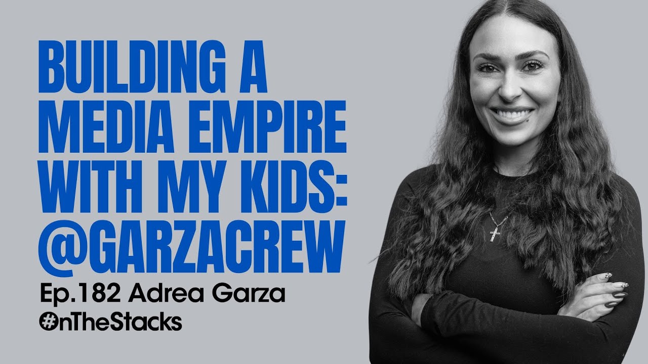 Garza Crew: Building a Media Empire w/ my Kids, Content Creation ...