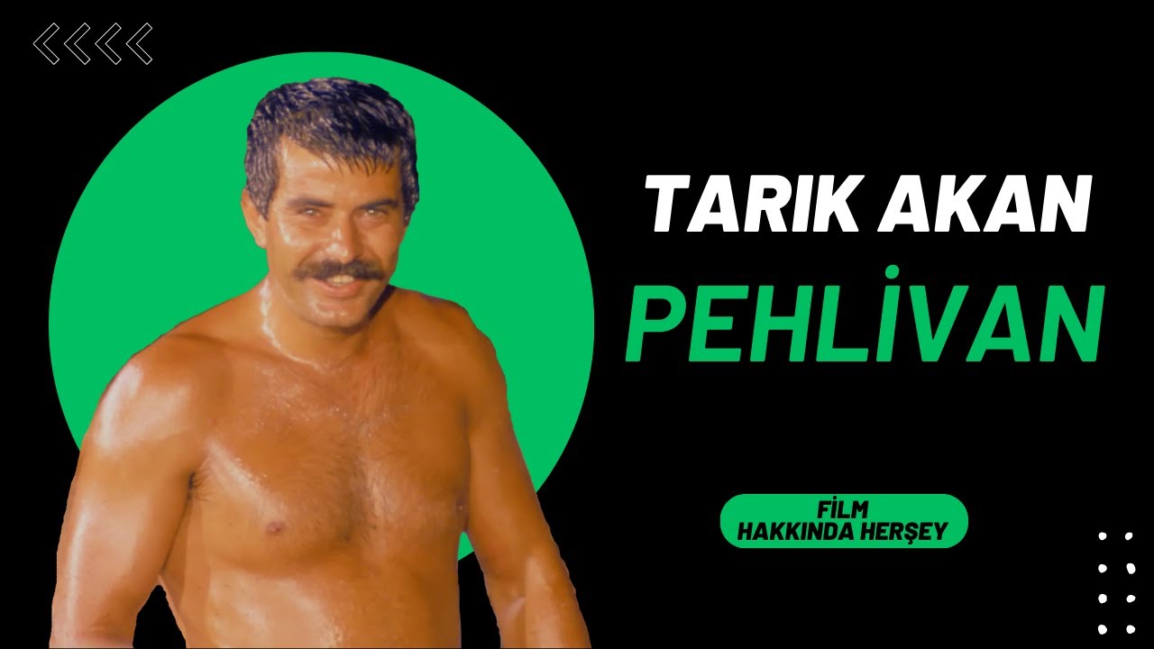 Pehlivan (1984) Filmi ve #TarıkAkan - YouTube
