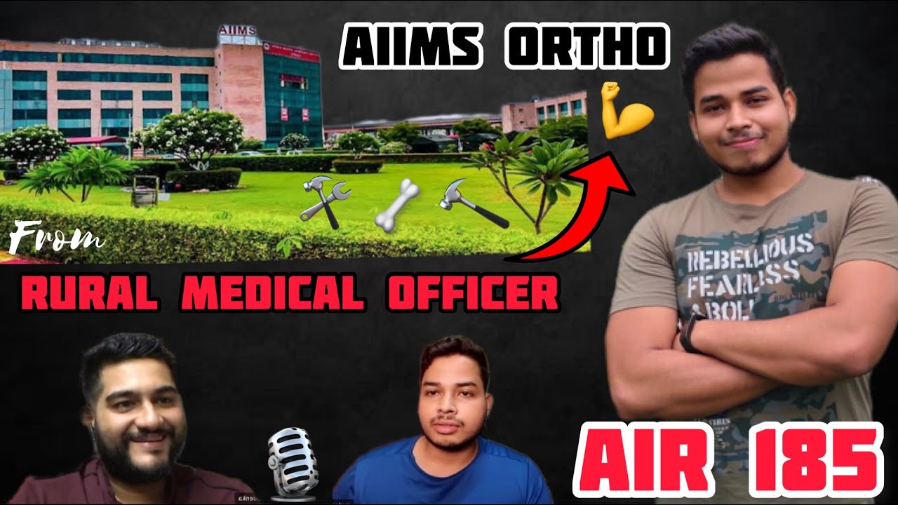 Dr Rahul - From Rural Medical Officer to AIIMS MS Ortho💪 ~ AIR 185 ...