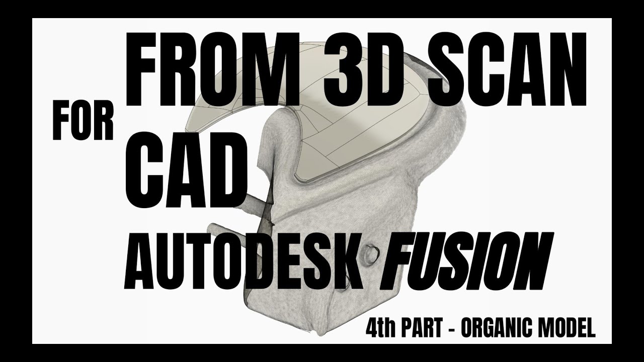 From Mesh to Autodesk Fusion CAD Model - 4rd Part - Organic Model - YouTube