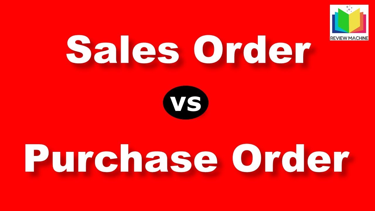 Purchase Order Vs Sales Order Difference Explained YouTube purchase-order-vs-sales-order-difference-explained-youtube