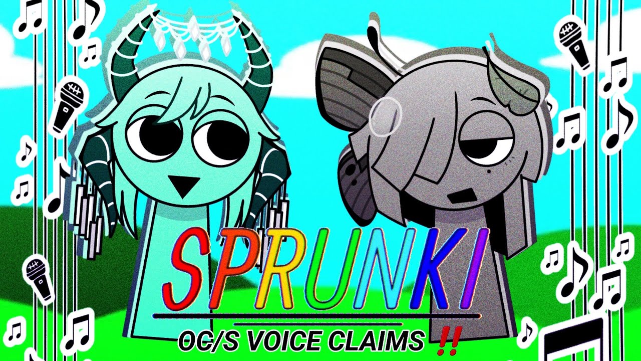 Sprunki OC/s Voice Claims 🌈 [] SPRUNKI: Incredibox []° ★ - YouTube