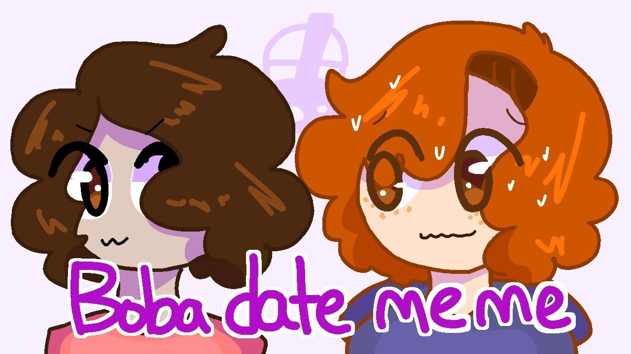 boba date meme - YouTube