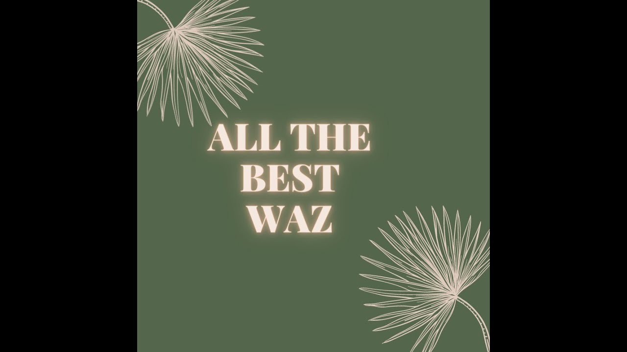 ALL THE BEST WAZ - YouTube