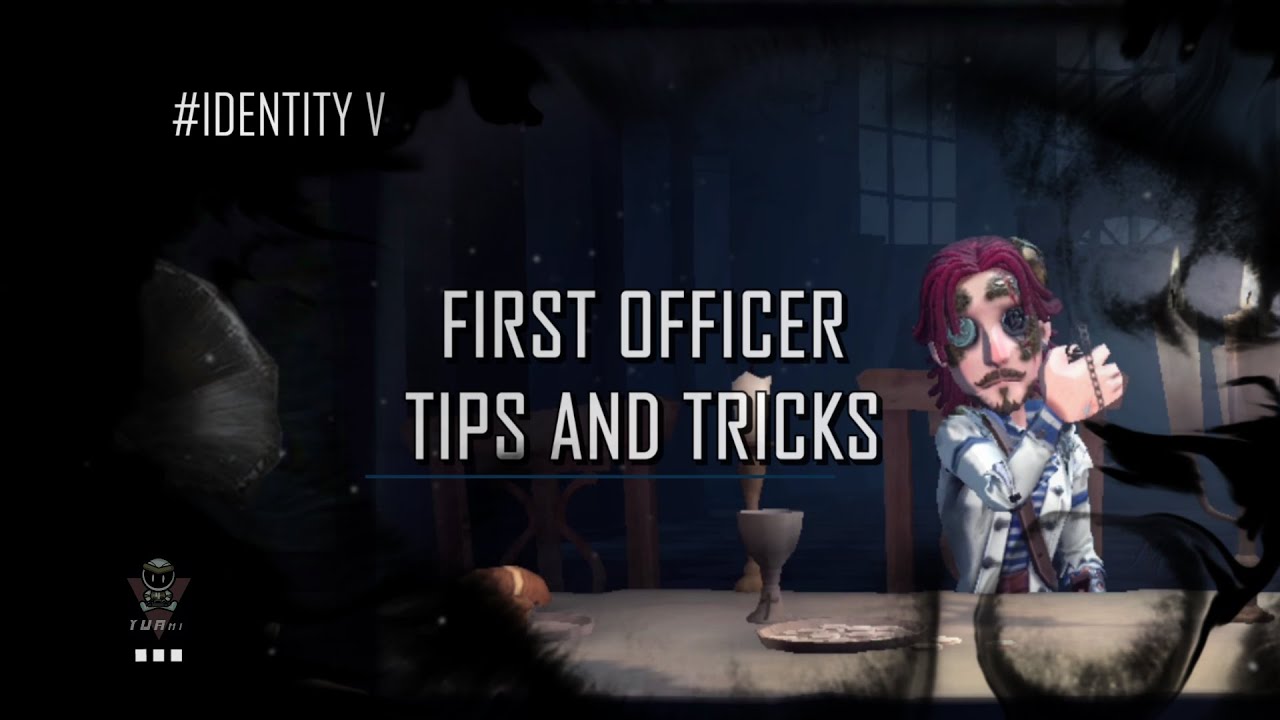 First Officer Tips and Tricks - IDENTITY V - YouTube