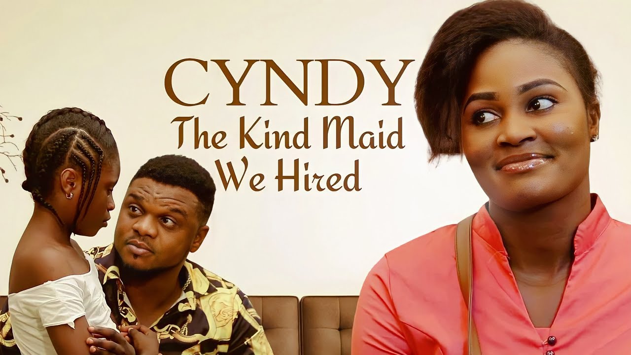 CYNDY The Kind Maid We Hired KEN ERIC, CHIZZY ALICHI Nigeria Movies ...