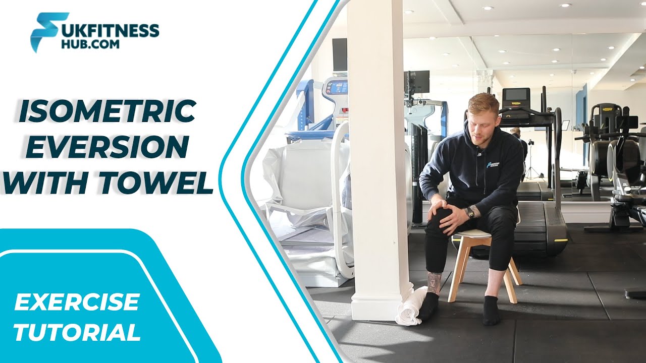 Exercise Tutorial: Isometric Eversion With Towel - YouTube