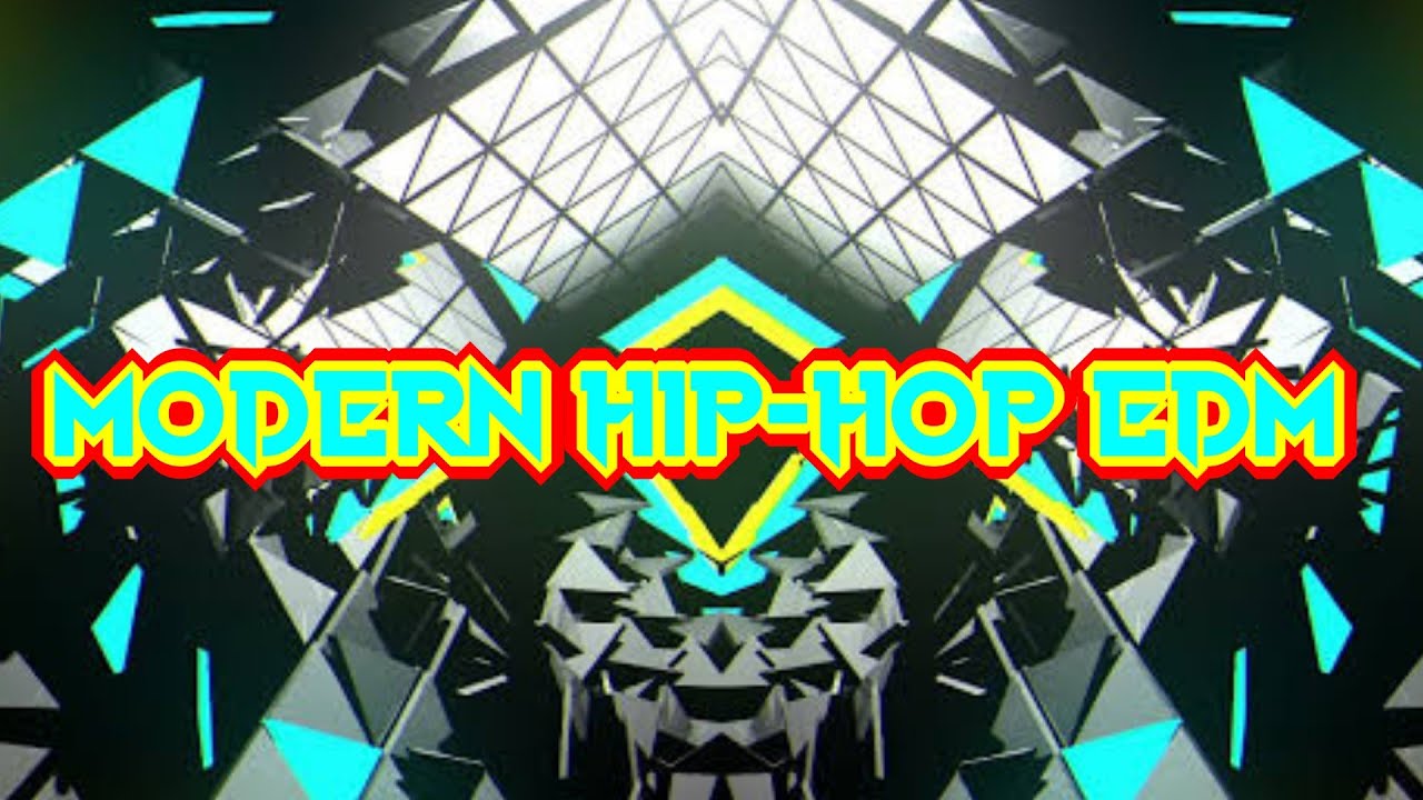 EDM | MODERN HIP-HOP - YouTube