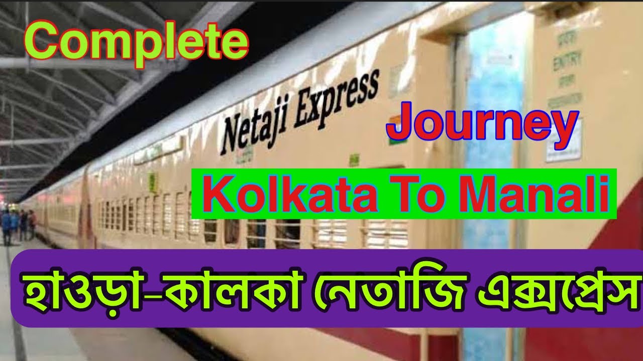 Shimla Manali Tour 2023 || Howrah To Kalka || Netaji Express || - YouTube