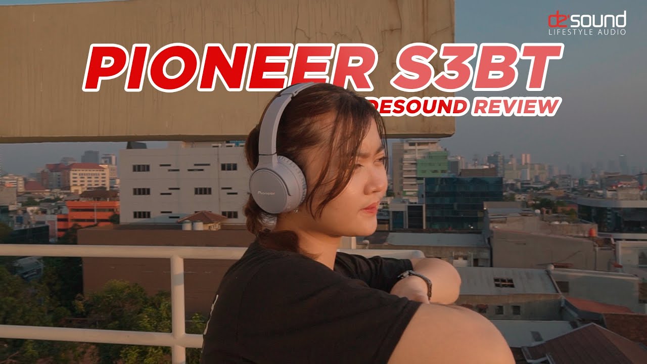 #SiniTanyaDelyssa - Pioneer S3BT - YouTube