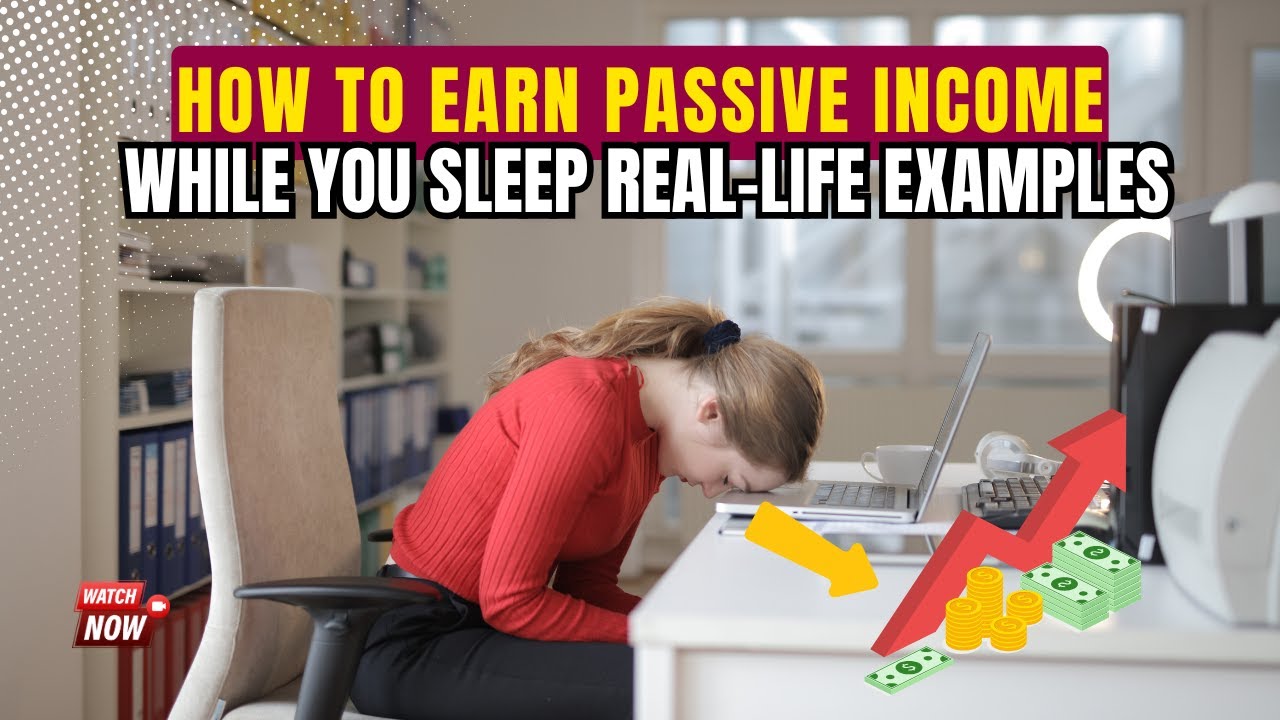 How to Earn Passive Income While You Sleep: Real-Life Examples - YouTube