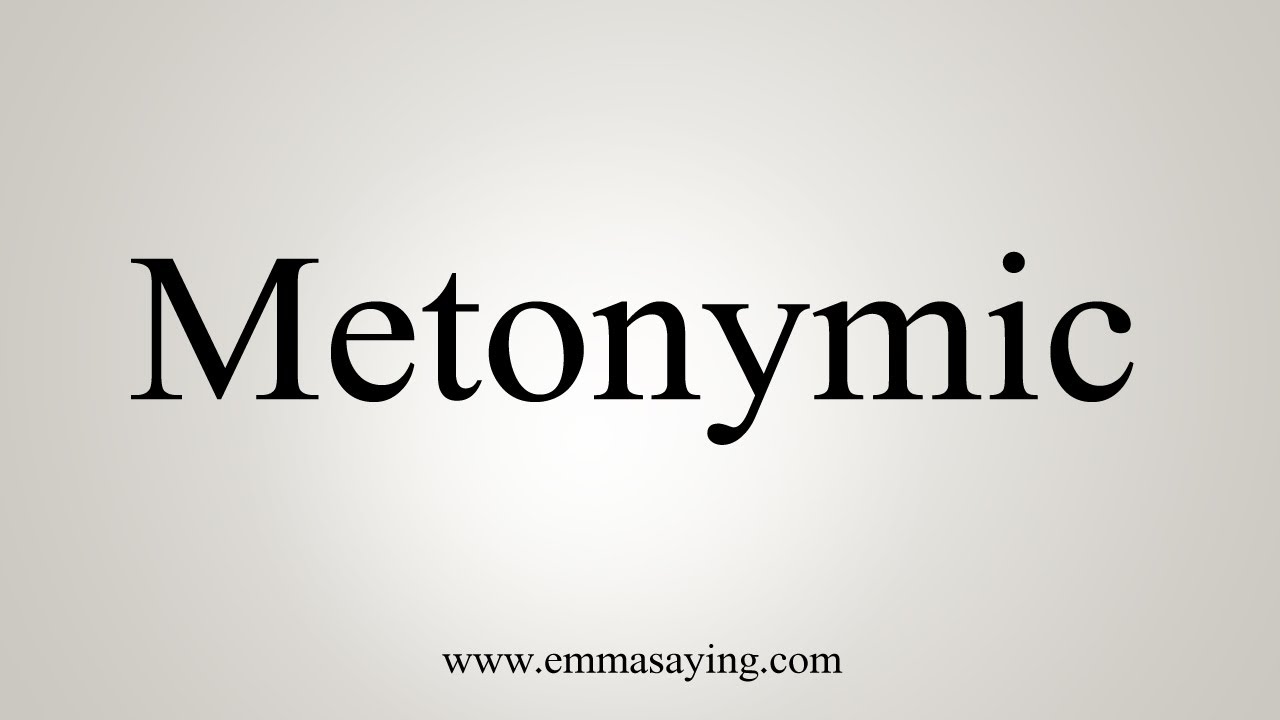 How To Say Metonymic - YouTube