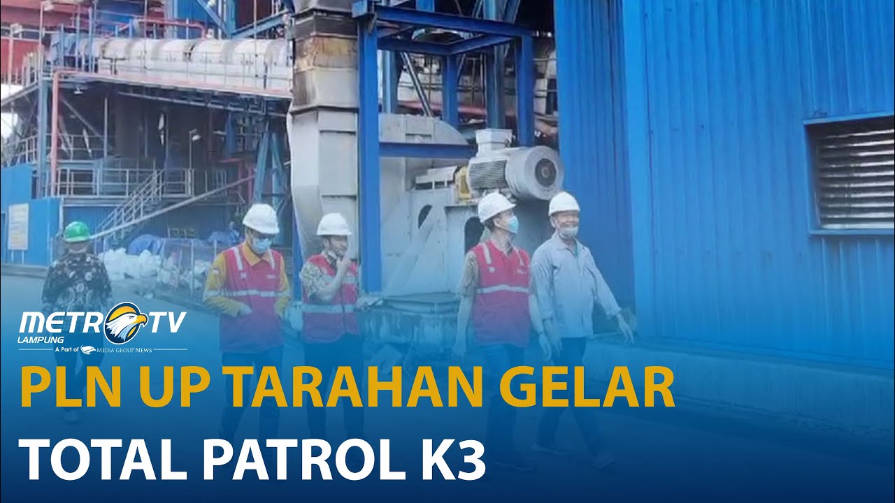 PLN NP UP TARAHAN GELAR TOTAL PATROL KESELAMATAN DAN KESEHATAN KERJA (K3) DI AREA KERJA PLTU ...